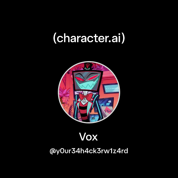 Chat with Vox | character.ai | AI Chat, Reimagined–Your Words. Your World.