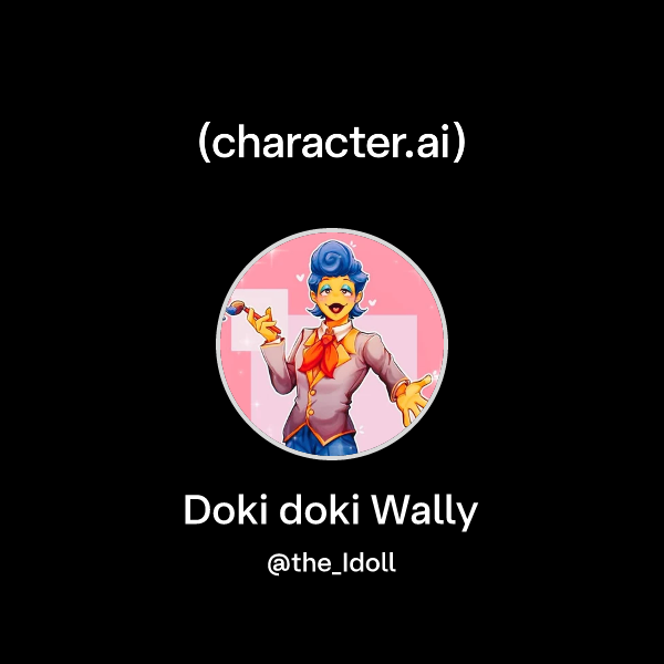 Chat with Doki doki Wally | character.ai | AI Chat, Reimagined–Your ...