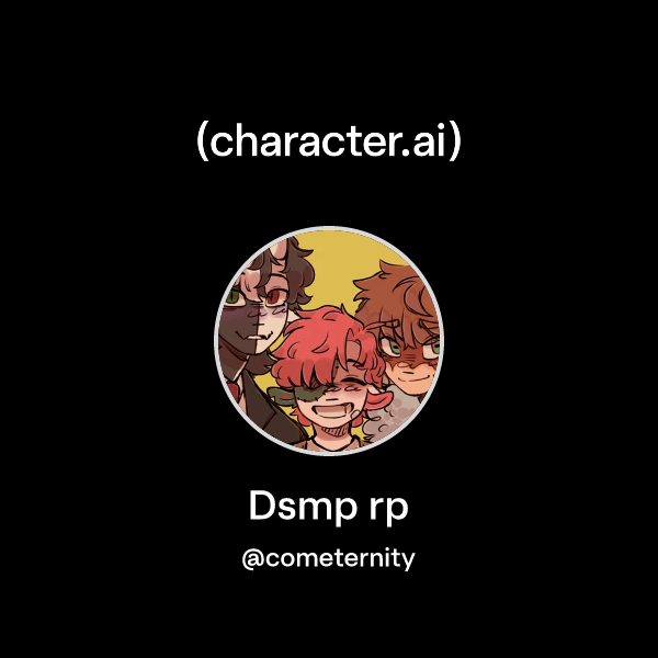 Chat with Dsmp rp | character.ai | AI Chat, Reimagined–Your Words. Your World.