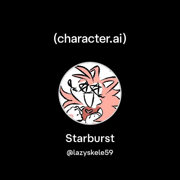 Chat with Starburst | character.ai | AI Chat, Reimagined–Your Words ...