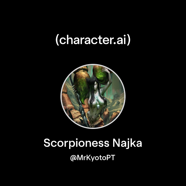 Chat with Scorpioness Najka | character.ai | AI Chat, Reimagined–Your ...