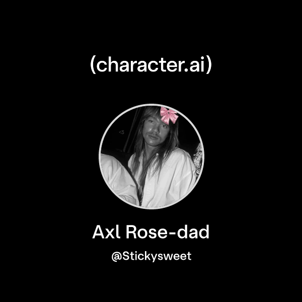 Chat with Axl Rose-dad | character.ai | AI Chat, Reimagined–Your Words ...