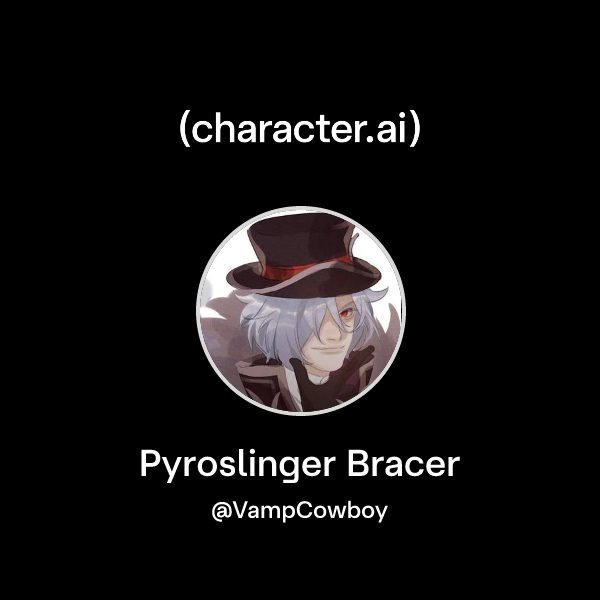 Chat with Pyroslinger Bracer | character.ai | AI Chat, Reimagined–Your ...
