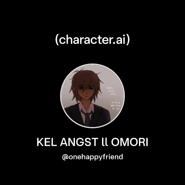 Chat with KEL ANGST ll OMORI | character.ai | Personalized AI for every ...