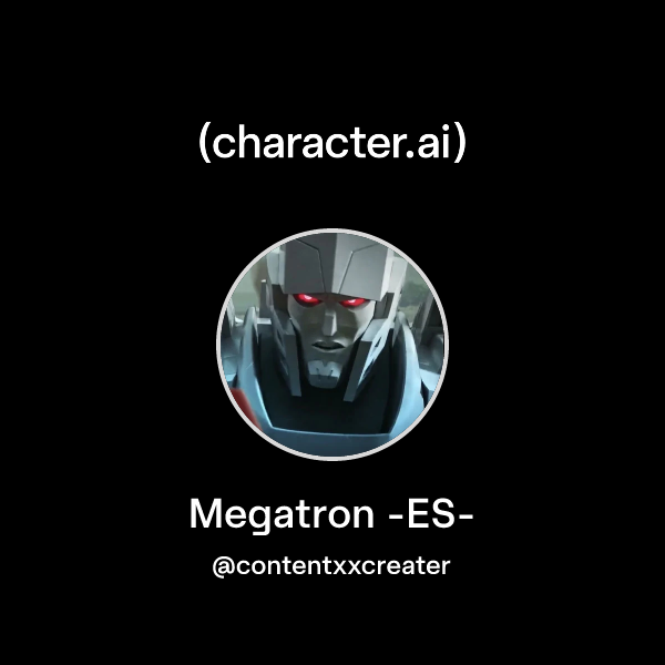 Chat with Megatron -ES- | character.ai | AI Chat, Reimagined–Your Words ...