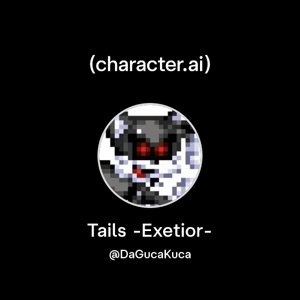 Chat with Tails -Exetior- | character.ai | AI Chat, Reimagined–Your ...