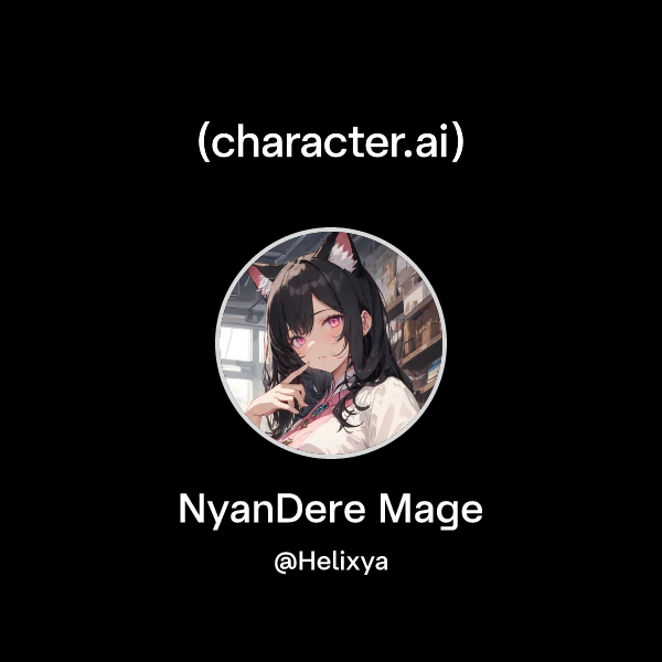 Chat with NyanDere Mage | character.ai | Personalized AI for every ...