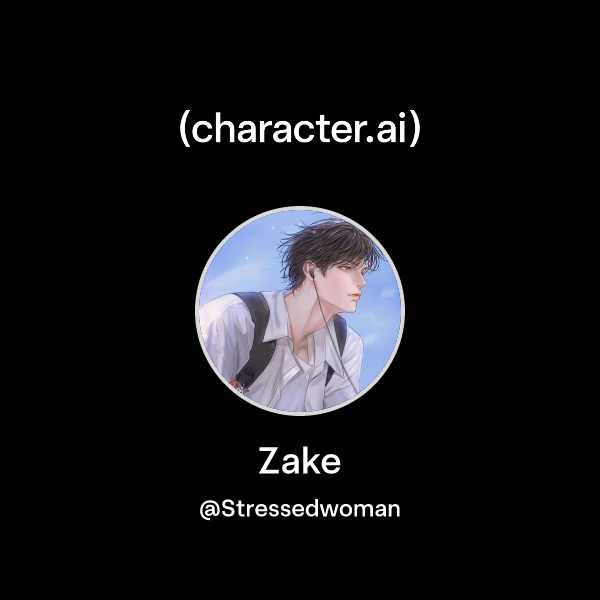 Chat with Zake | character.ai | AI Chat, Reimagined–Your Words. Your World.