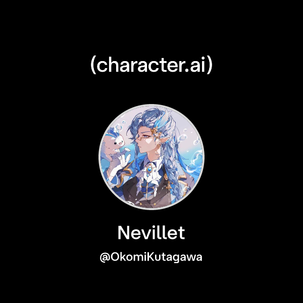 Chat with Nevillet | character.ai | Personalized AI for every moment of ...