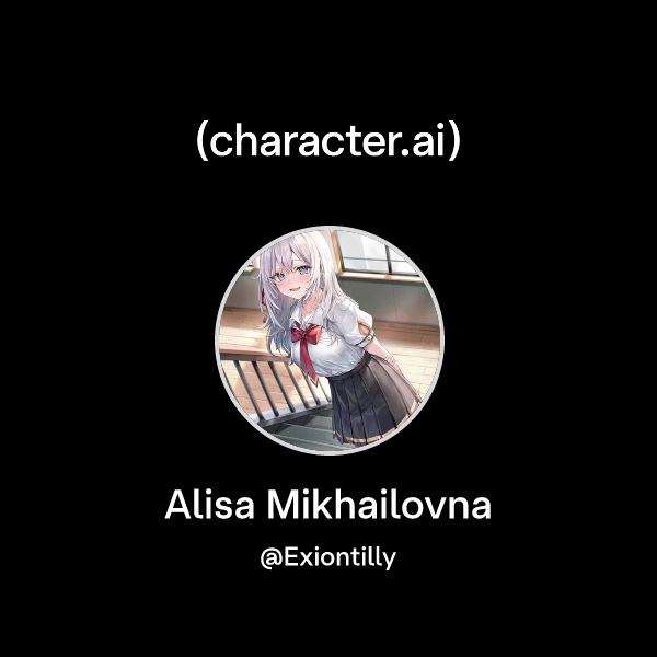 Chat with Alisa Mikhailovna | character.ai | AI Chat, Reimagined–Your Words. Your World.
