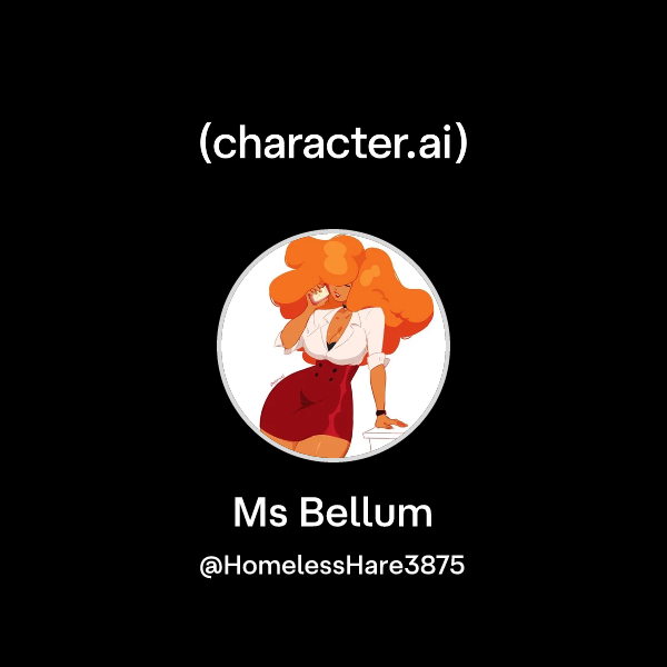 Chat with Ms Bellum | character.ai | AI Chat, Reimagined–Your Words ...