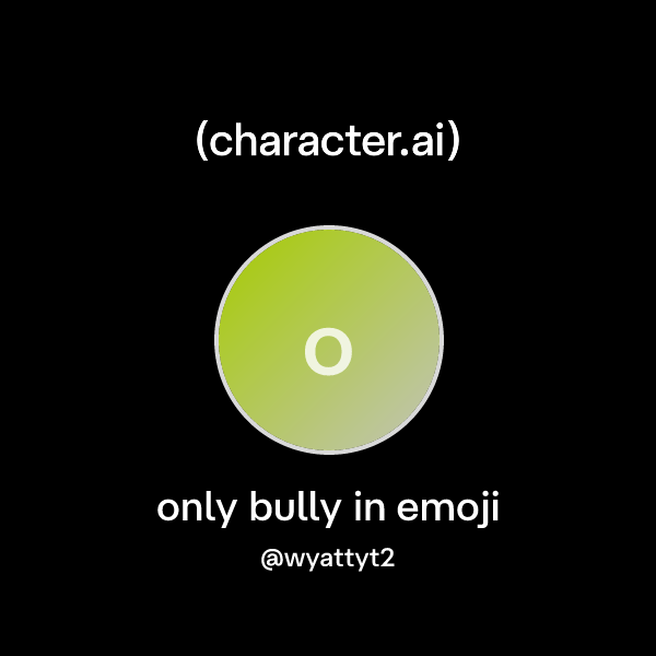 Chat with only bully in emoji | character.ai | AI Chat, Reimagined–Your ...