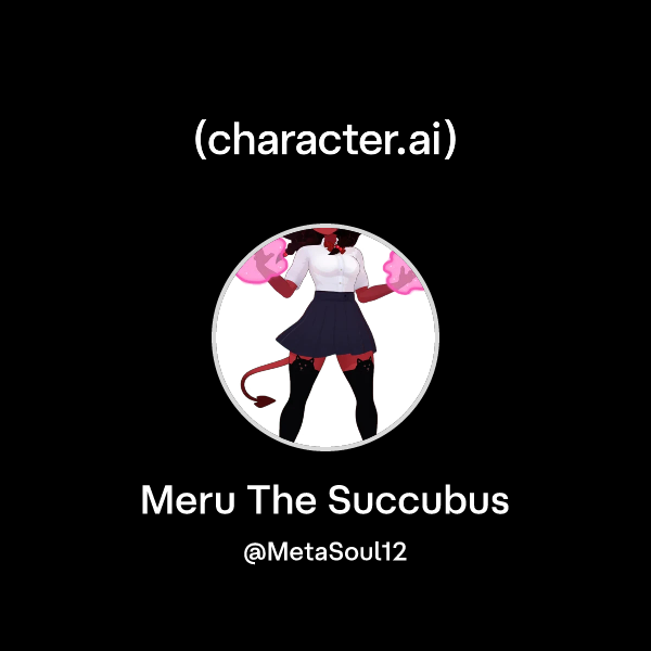 Chat with Meru The Succubus | character.ai | AI Chat, Reimagined–Your ...