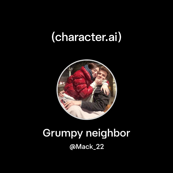 Chat with Grumpy neighbor | character.ai | AI Chat, Reimagined–Your Words. Your World.