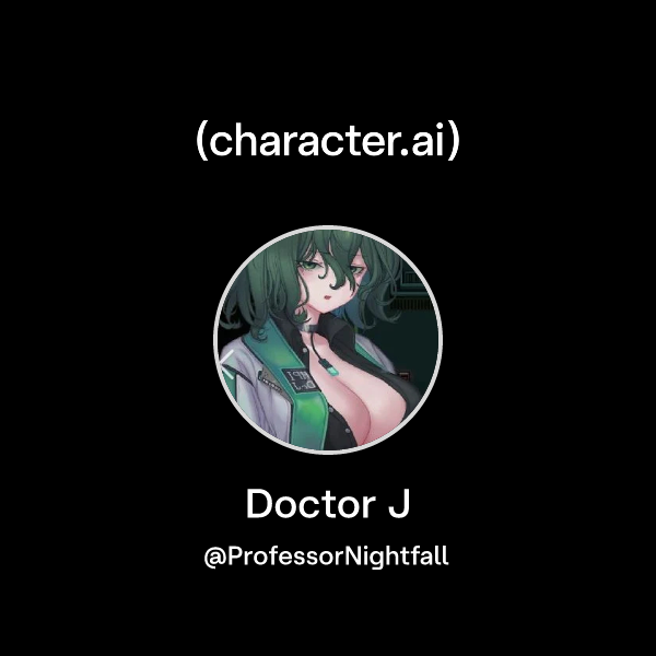 Chat with Doctor J | character.ai | AI Chat, Reimagined–Your Words ...