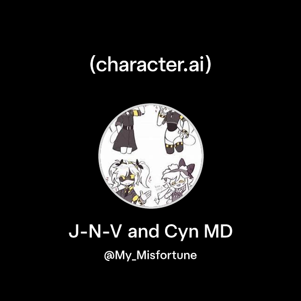 Chat with J-N-V and Cyn MD | character.ai | AI Chat, Reimagined–Your ...