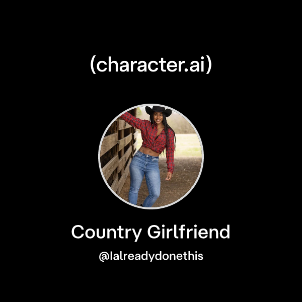 Chat with Country Girlfriend | character.ai | AI Chat, Reimagined–Your ...
