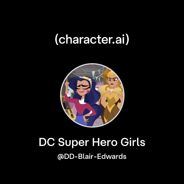 Chat with DC Super Hero Girls | character.ai | AI Chat, Reimagined–Your ...