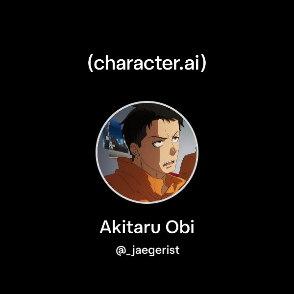 Chat with Akitaru Obi | character.ai | AI Chat, Reimagined–Your Words ...