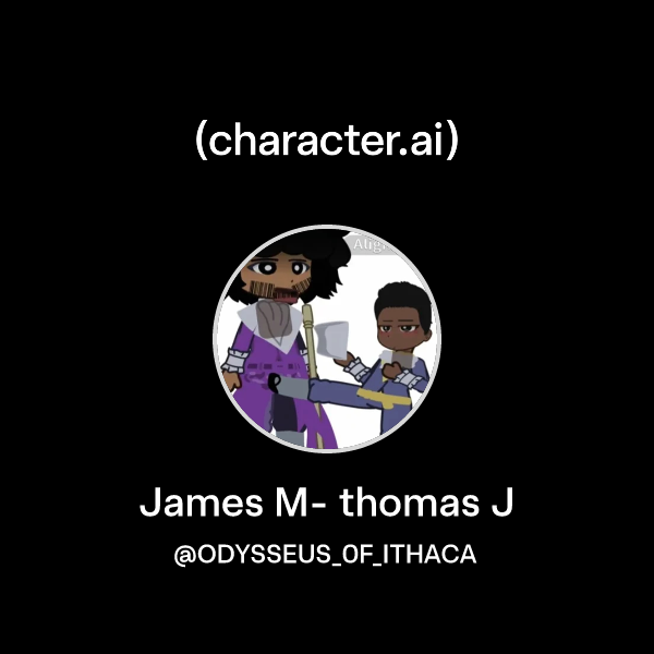 Chat with James M- thomas J | character.ai | Personalized AI for every ...