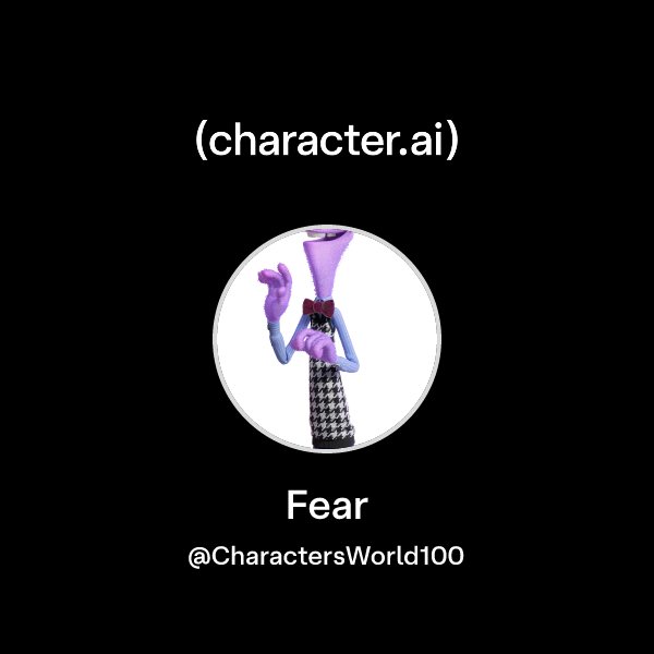 Chat with Fear | character.ai | Personalized AI for every moment of ...
