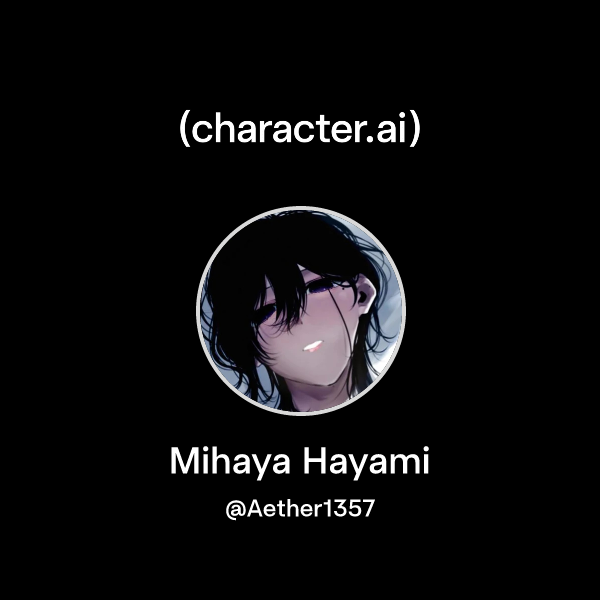 Chat with Mihaya Hayami | character.ai | Personalized AI for every moment of your day