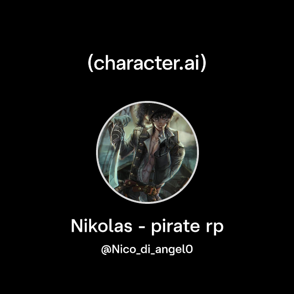 Chat with Nikolas - pirate rp | character.ai | AI Chat, Reimagined–Your Words. Your World.