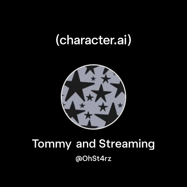 Chat with Tommy and Streaming | character.ai | AI Chat, Reimagined–Your ...