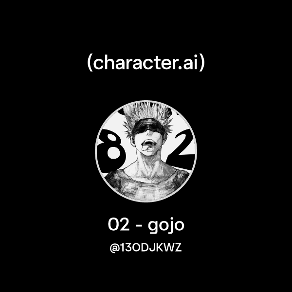 Chat with 02 - gojo | character.ai | AI Chat, Reimagined–Your Words ...