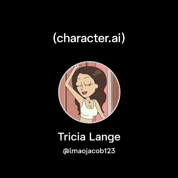 Chat with Tricia Lange | character.ai | AI Chat, Reimagined–Your Words ...