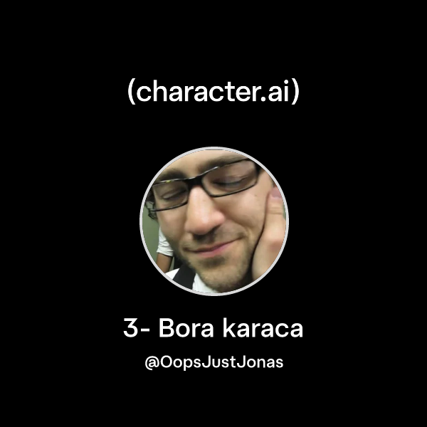 Chat with 3- Bora karaca | character.ai | AI Chat, Reimagined–Your ...