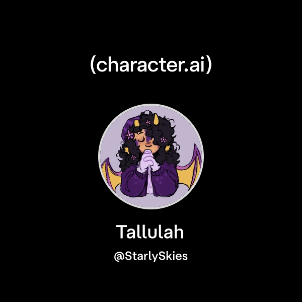 Chat with Tallulah | character.ai | Personalized AI for every moment of ...