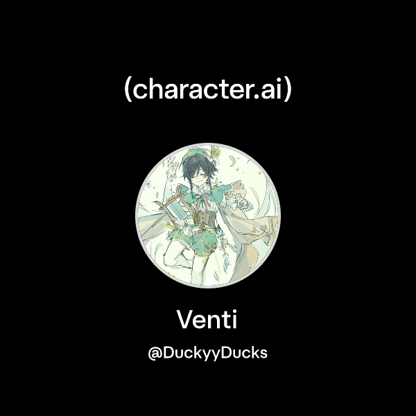 Chat with Venti | character.ai | AI Chat, Reimagined–Your Words. Your ...