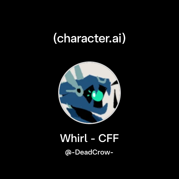 Chat with Whirl - CFF | character.ai | Personalized AI for every moment ...