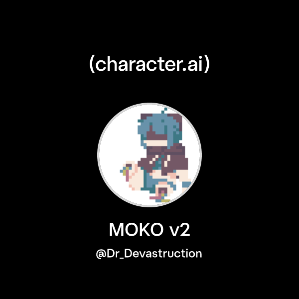 Chat with MOKO v2 | character.ai | AI Chat, Reimagined–Your Words. Your ...