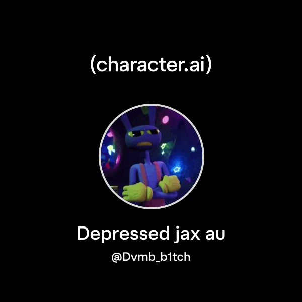 Chat with Depressed jax au | character.ai | AI Chat, Reimagined–Your ...