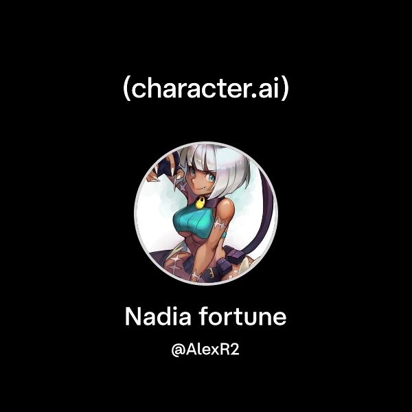Chat with Nadia fortune | character.ai | Personalized AI for every ...