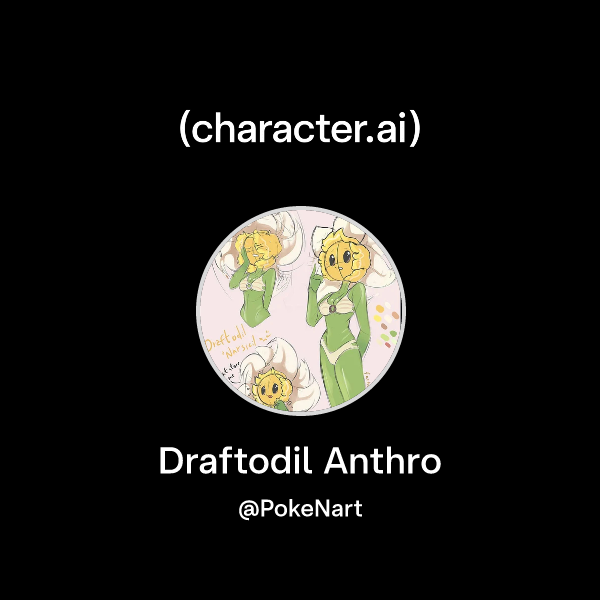 Chat with Draftodil Anthro | character.ai | Personalized AI for every moment of your day