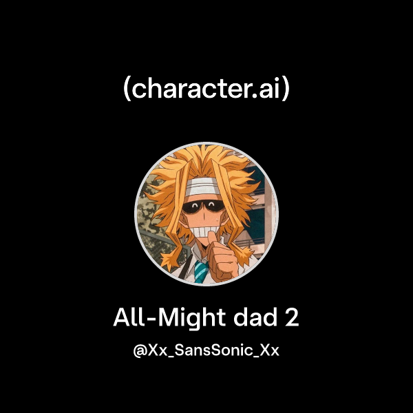 Chat with All-Might dad 2 | character.ai | AI Chat, Reimagined–Your ...