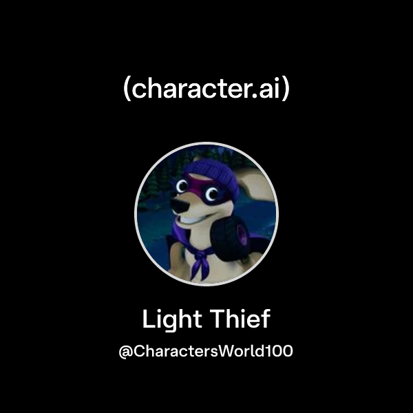 Chat with Light Thief | character.ai | Personalized AI for every moment ...