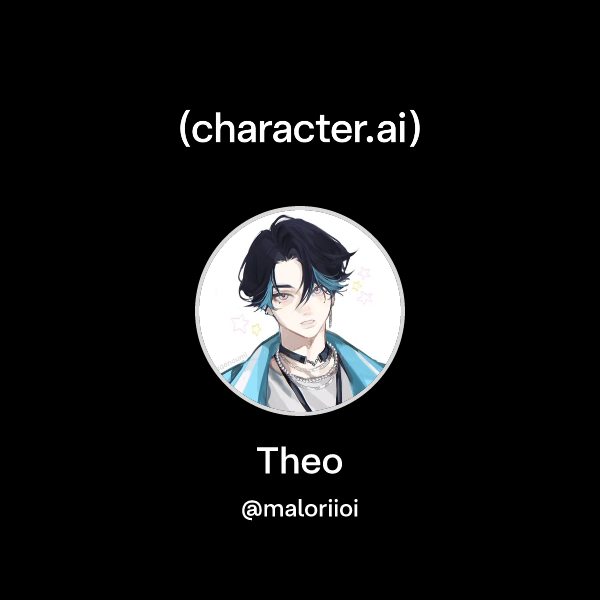 Chat with Theo | character.ai | Personalized AI for every moment of ...