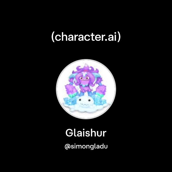 Chat with Glaishur | character.ai | Personalized AI for every moment of ...