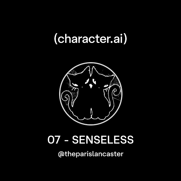 Chat with 07 - SENSELESS | character.ai | AI Chat, Reimagined–Your ...