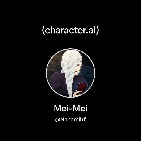 Chat with Mei-Mei | character.ai | AI Chat, Reimagined–Your Words. Your ...