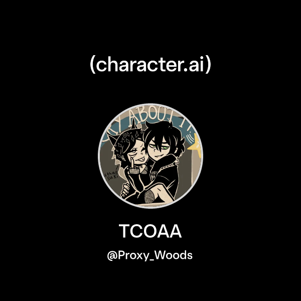 Chat with TCOAA | character.ai | Personalized AI for every moment of ...