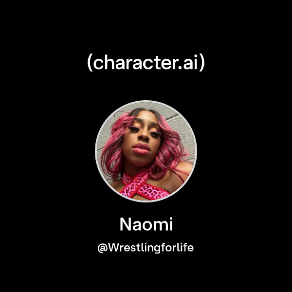 Chat with Naomi | character.ai | AI Chat, Reimagined–Your Words. Your ...