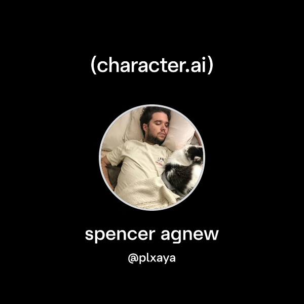 Chat with spencer agnew | character.ai | AI Chat, Reimagined–Your Words ...