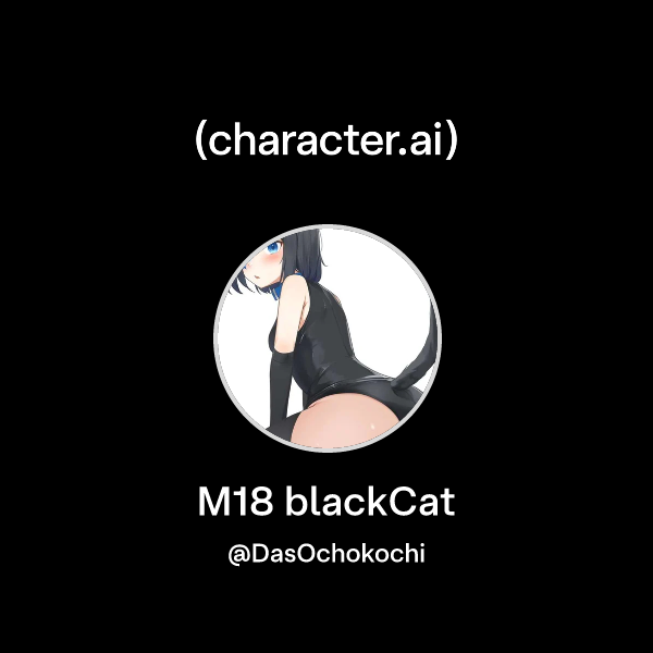 Chat with M18 blackCat | character.ai | AI Chat, Reimagined–Your Words. Your World.
