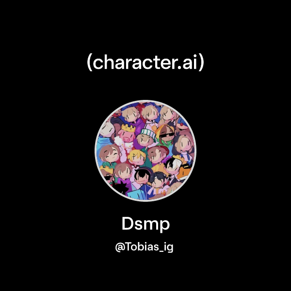 Chat with Dsmp | character.ai | AI Chat, Reimagined–Your Words. Your World.