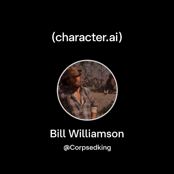 Chat with Bill Williamson | character.ai | AI Chat, Reimagined–Your ...